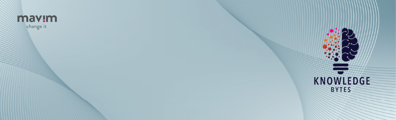 Knowledge Bytes Recap: Introducing Mavim iMprove